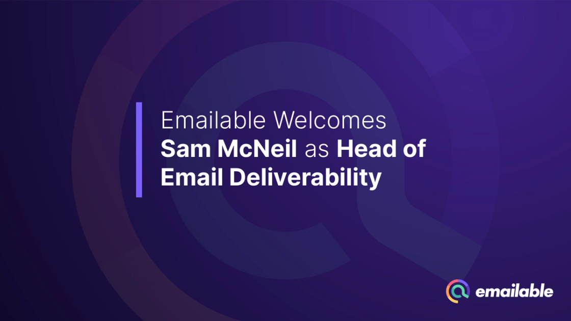Emailable Welcomes Sam McNeil as Head of Email Deliverability | Emailable